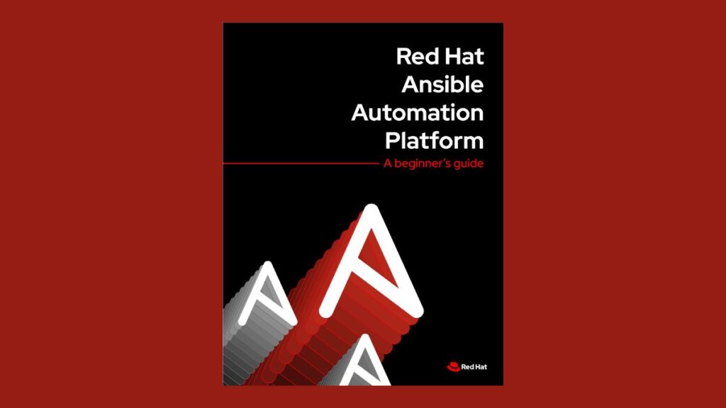 Red Hat Ansible Automation Platform: A beginner’s guide - techpulseinsider